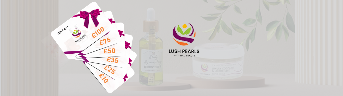 Lush Pearls-Natural Beauty E-Gift Cards